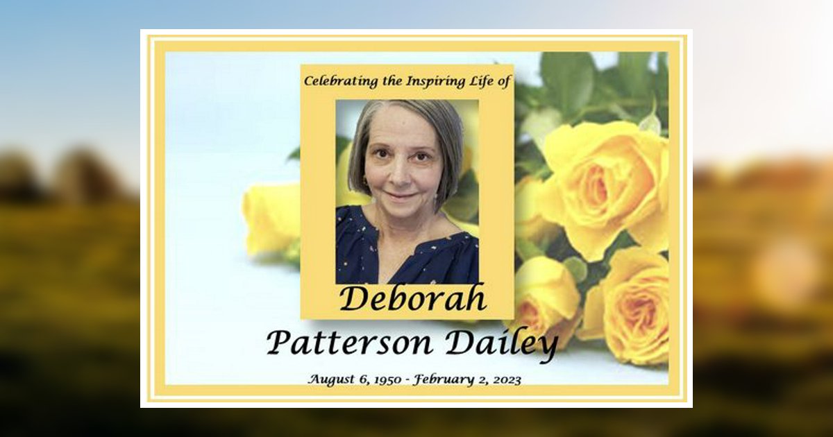 Deborah Patterson Dailey Obituary February 2, 2023 - Inspired Life ...