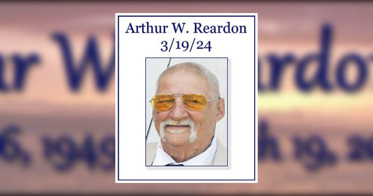 Arthur Reardon Obituary March 19, 2024 - Loutzenhiser Funeral Homes ...