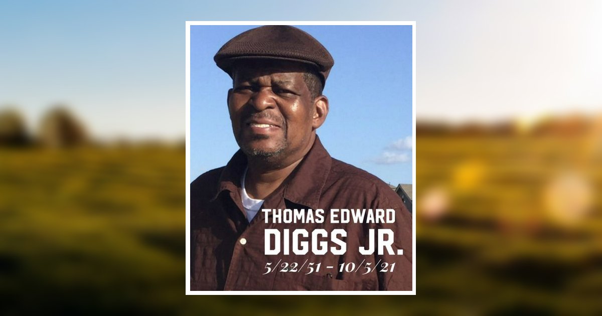 Thomas Edward Diggs Jr. Obituary October 5, 2021 - Inspired Life ...