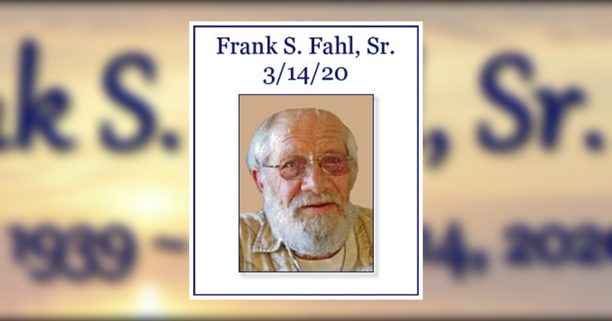 Frank Fahl Obituary March 14, 2020 - Loutzenhiser Funeral Homes ...