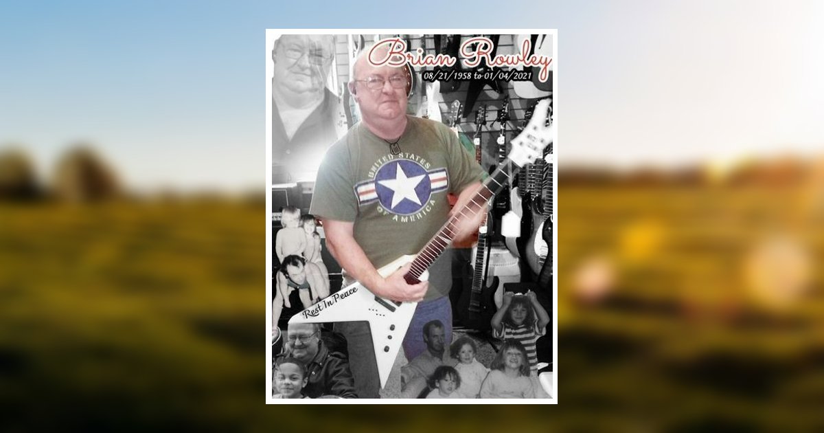 Brian Rowley Obituary January 4, 2021 - Weigel Funeral and Cremation ...