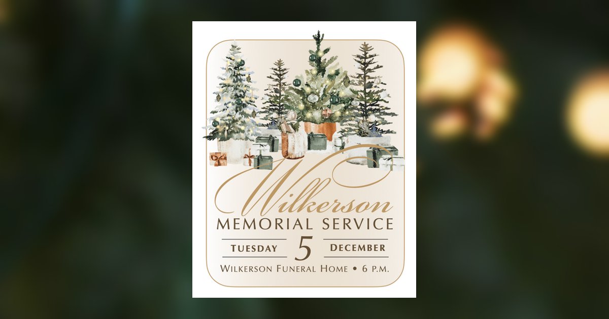 2023 Wilkerson Memorial Service Obituary December 5, 2023 - Wilkerson ... 2023 Wilkerson Memorial Service Obituary December 5, 2023 - Wilkerson ...