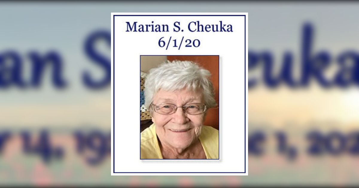 Marian Cheuka Obituary 2011 - Loutzenhiser Funeral Homes & Cremation ...