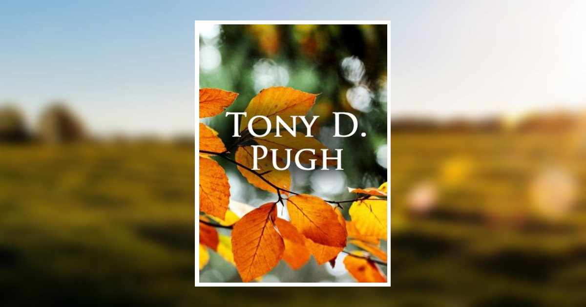 Tony David Pugh Obituary November 9, 2016 - Hutcheson-Croft Funeral ...