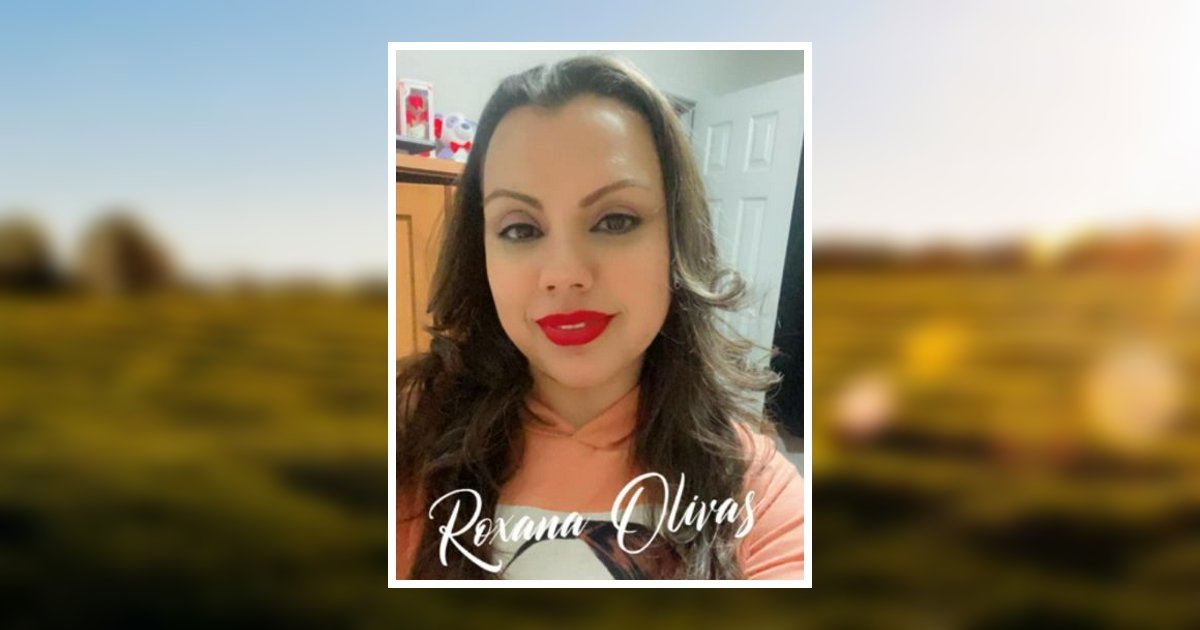 Roxana Beatriz Olivas Hinojos Obituary August 9, 2024 - Larkin & Garcia Funeral Care