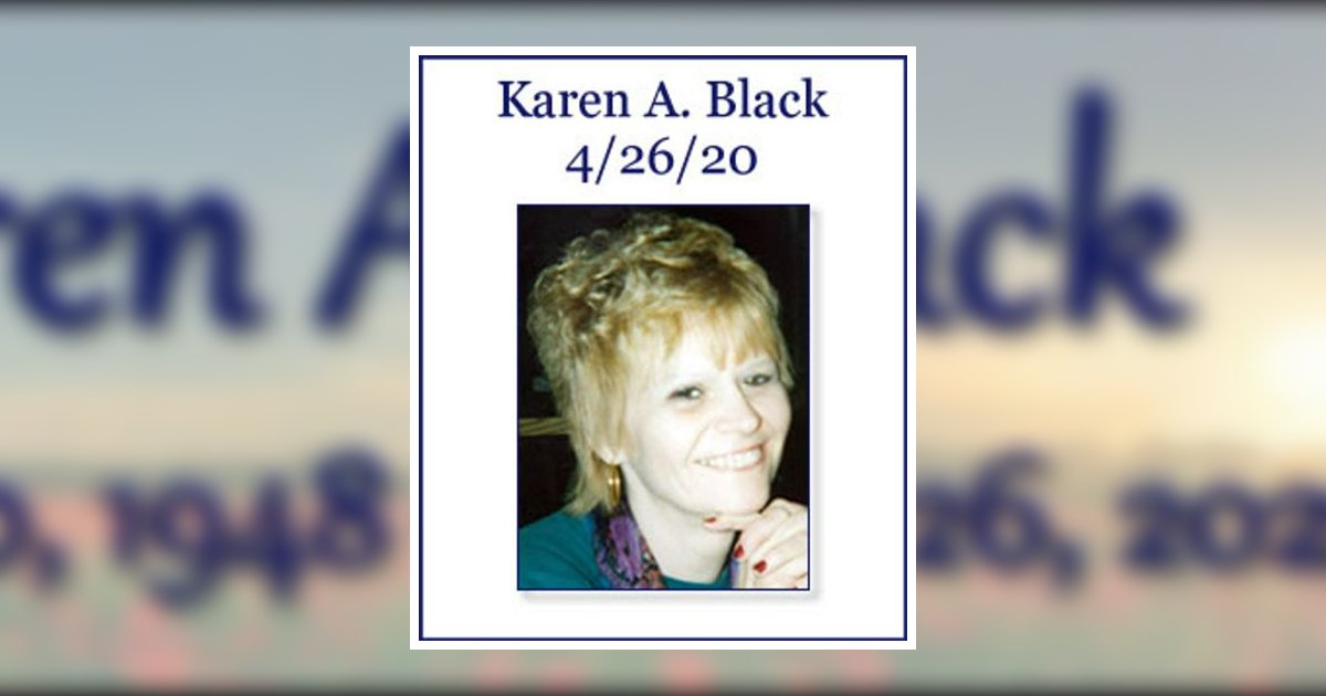 Karen Black Obituary April 26, 2020 - Loutzenhiser Funeral Homes ...