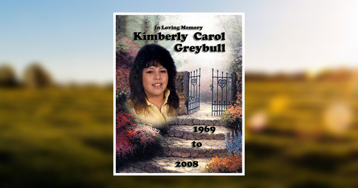 Kimberly Carol Greybull Obituary August 3, 2008 - Clayton Stevenson ...