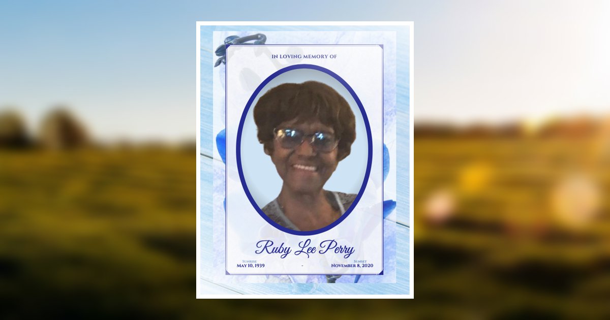 Ruby Lee Perry Obituary November 8, 2020 - Floyd A. Williams Funeral ...