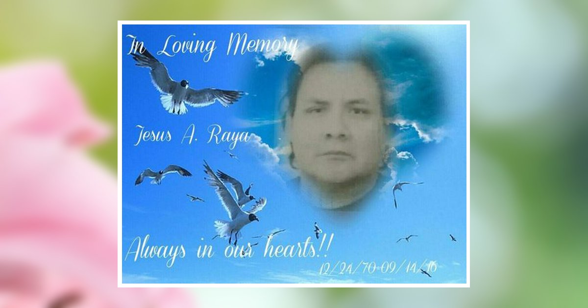 Jesus Alberto Raya Obituary September 14, 2016 - Forest Lawn