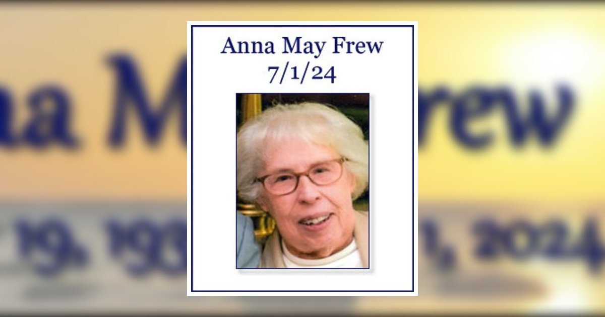Anna May Frew Obituary 2024 - Loutzenhiser Funeral Homes & Cremation ...