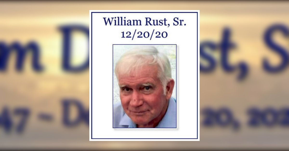 William Rust Obituary December 20, 2020 - Loutzenhiser Funeral Homes ...