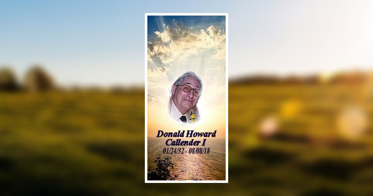 Donald H. Callender Obituary August 8, 2018 - Slater Funeral Homes