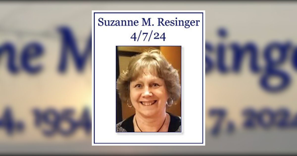 Suzanne Resinger Obituary April 7, 2024 - Loutzenhiser Funeral Homes ...